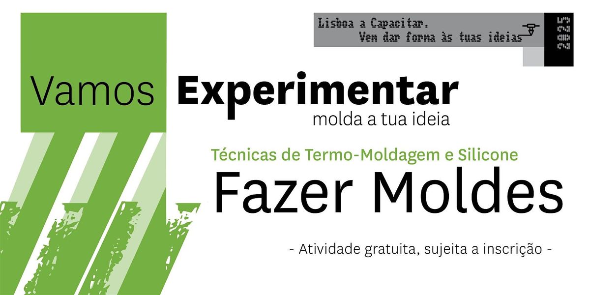 VAMOS EXPERIMENTAR | Fazer Moldes, Fab Lab Lisboa, 22 November 2025 | AllEvents