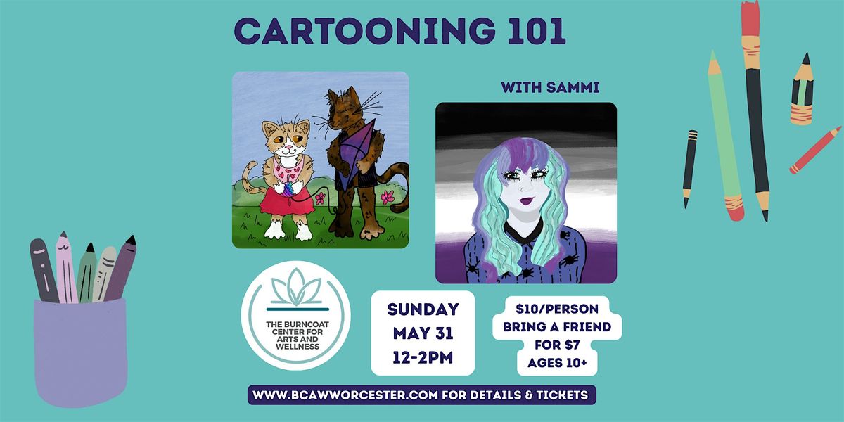 Drawing Basics: Cartooning 101, The Burncoat Center for Arts and ...