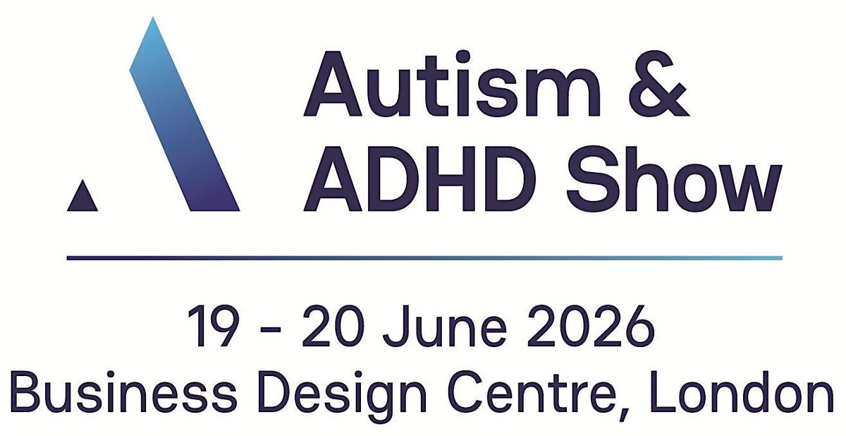 The Autism & ADHD Show - London in London – June 19, 2026 | AllEvents