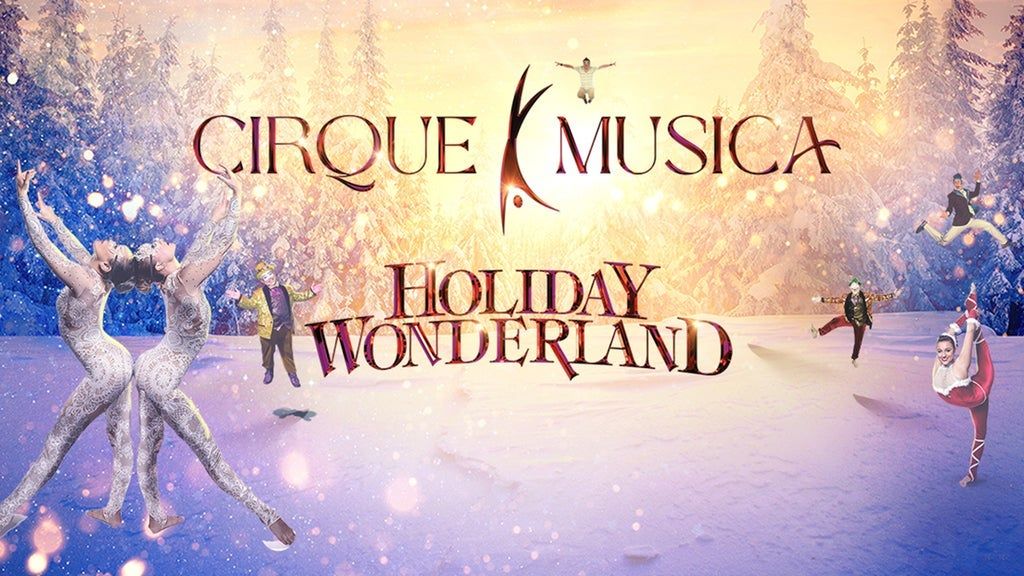 Cirque Musica Holiday Wonderland, Comerica Center, Frisco, 26 December ...