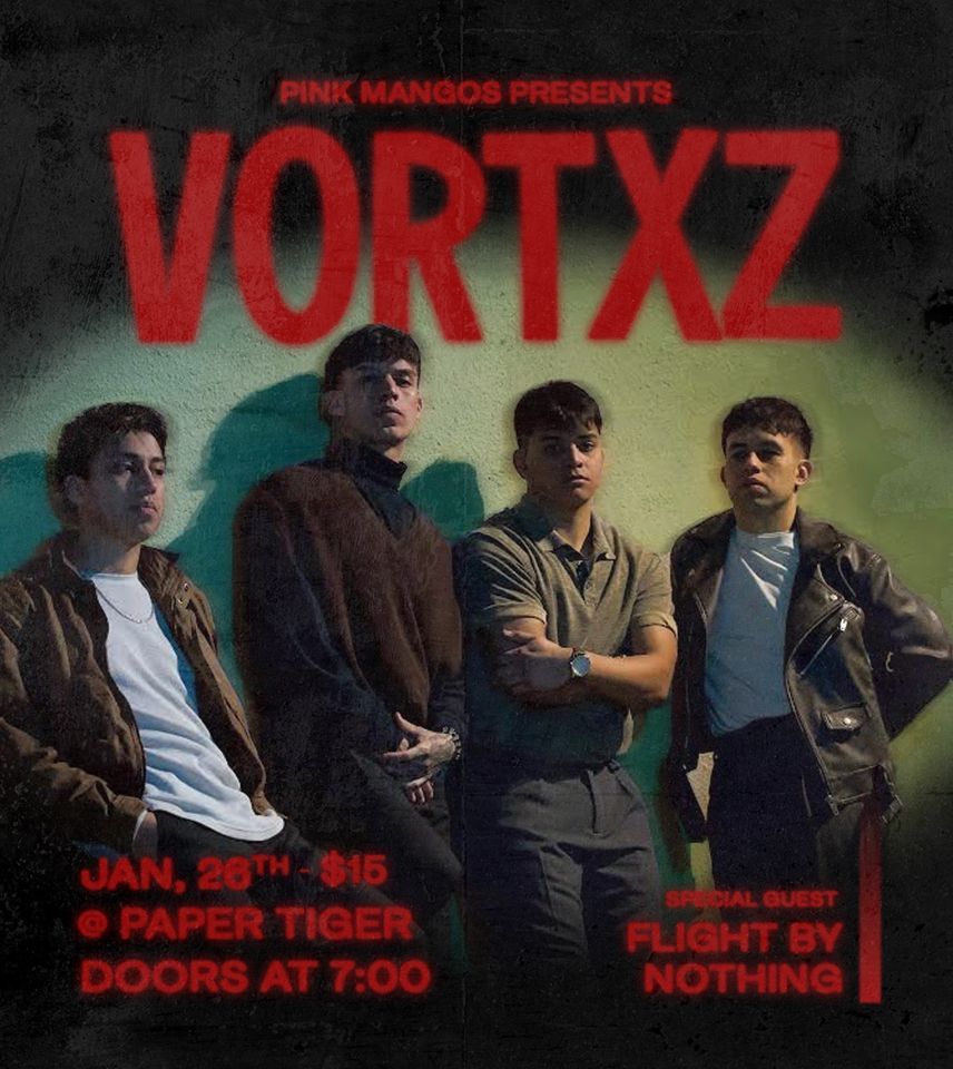 Pink Mangos Presents VORTXZ w/ Flight by Nothing, Paper Tiger, San ...