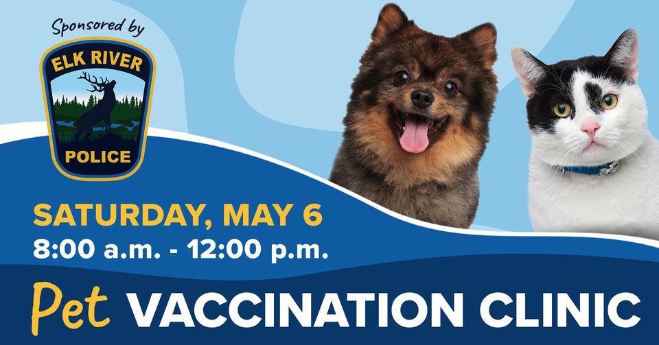 Pet Vaccination Clinic Elk River City Government May 6 2023 Pet Vaccination Clinic Elk River City Government May 6 2023
