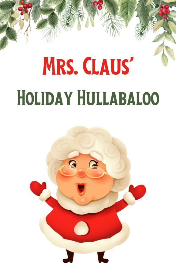 Mrs. Claus Holiday Hullabaloo, Patio Playhouse Theater, Escondido, 21 ...