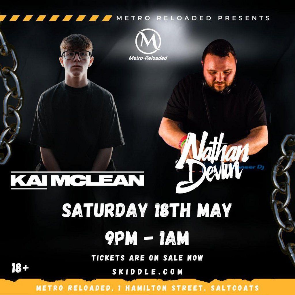 Metro Reloaded: Nathan Devlin & Kai McLean, Metro Reloaded, Saltcoats ...