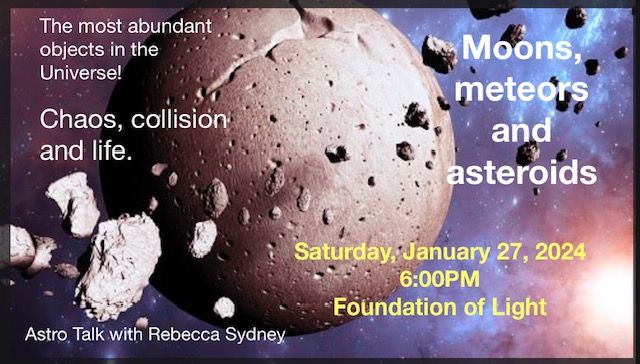 Astro Talk: Moons, Meteors and Asteroids, Foundation Of Light, Ithaca ...