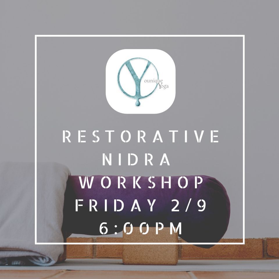 Restorative - Nidra Workshop, YOUnique Yoga of NWI, Schererville ...