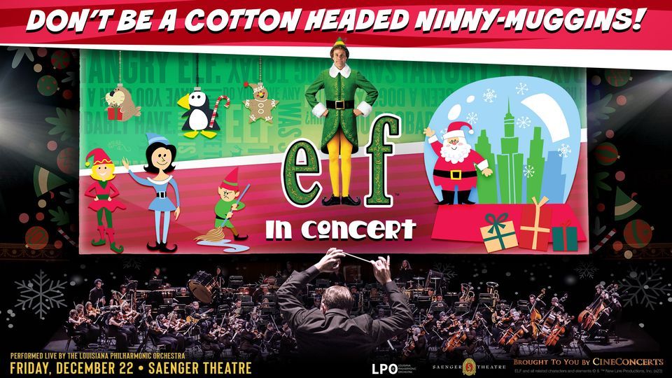 Elf™ in Concert, The Saenger Theatre, New Orleans, December 22 2023 ...
