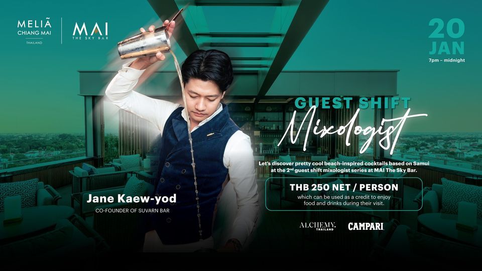 Guest Shift Mixologist at MAI The Sky Bar , Meliá Chiang Mai, 20 ...