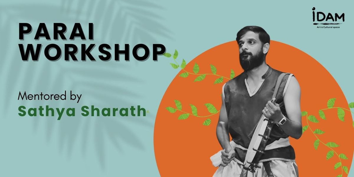 Parai Workshop, IDAM - The Art & Cultural Space: Chennai, 31 May 2025 ...