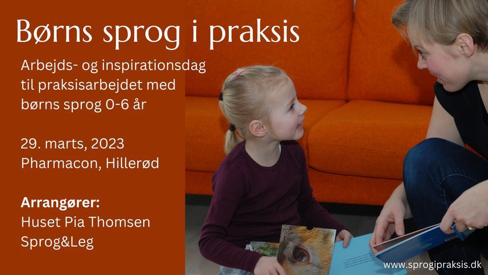 Børns sprog i praksis - inspirationsdag - Hillerød, Pharmakon Konferencecenter, Farum, 29 March ...