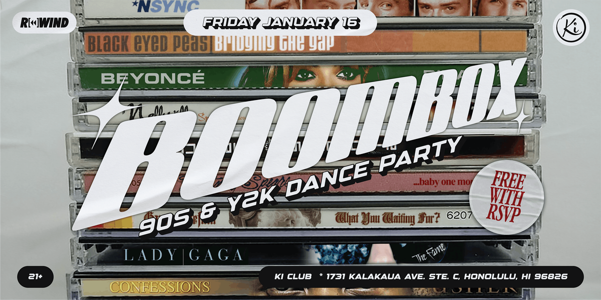 Boombox: 90s and Y2K Dance Party by Rewind OC x Ki Club, 1731 Kalākaua ...
