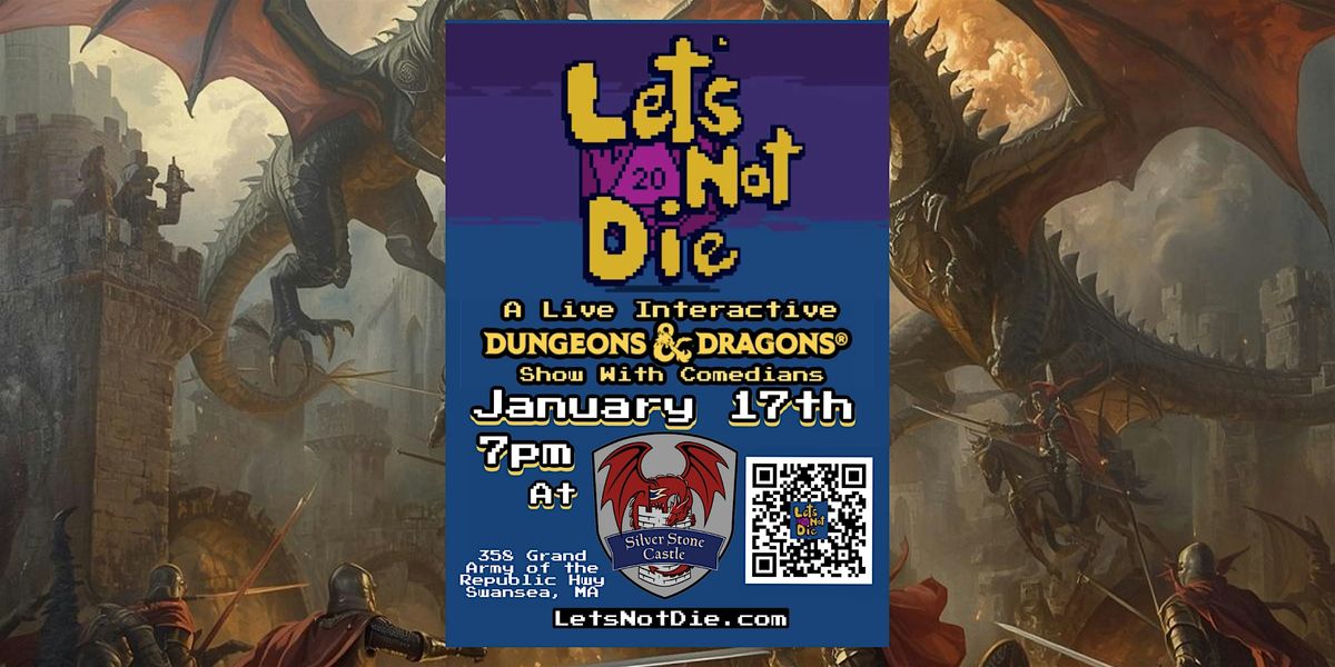 LIVE "Lets Not Die" Interactive Dungeons & Dragons Show, Silver Stone ...