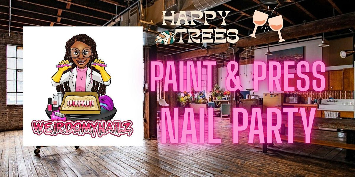 Paint & Press Nail Party Hosted by WeirdoNailz, Happy Trees Painting ...