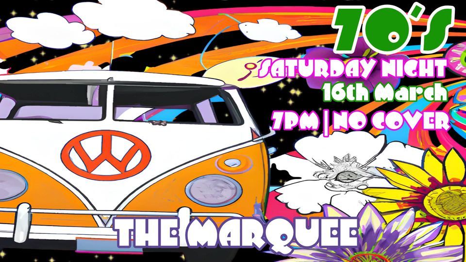 70s Saturday Night at The Marquee, The Marquee, Sioux City, 16 March ...