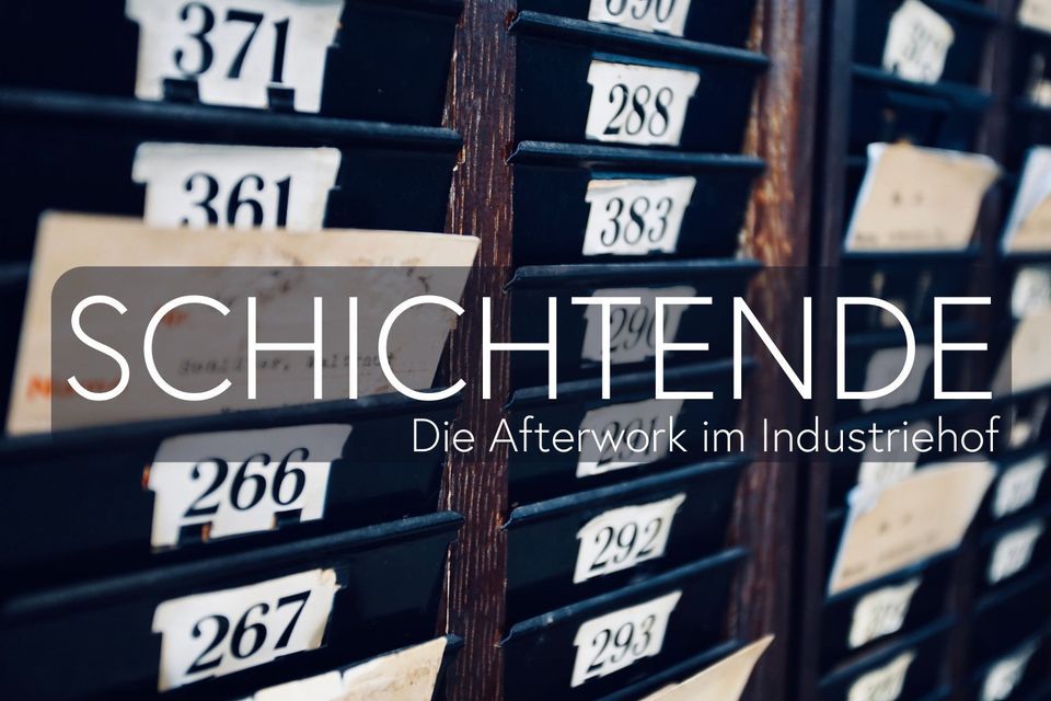 Schichtende - Die Afterwork im Industriehof, Industriehof Schenke ...