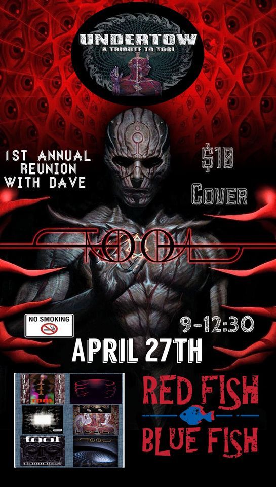 Undertow 1st annual reunion with Dave , RED FISH, BLUE FISH, Saint ...