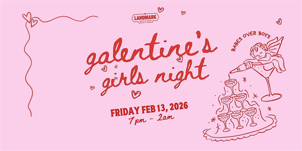 Addisons Galentines: Girls Night Out (Free Champagne + Girl Power DJ ...