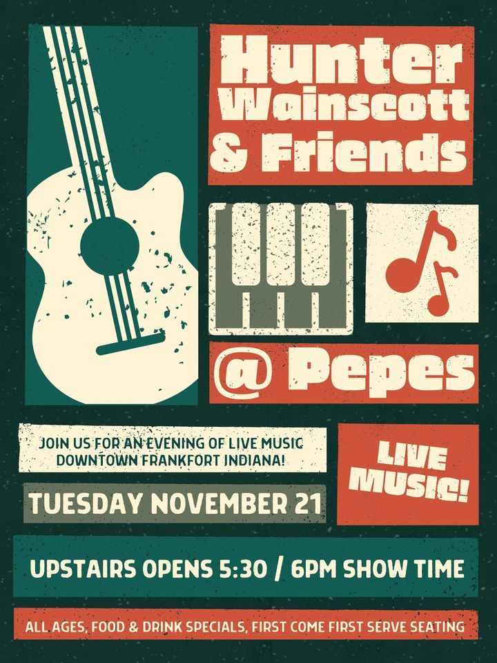 Hunter Wainscott & Friends @ Frankfort Pepe’s, Frankfort Pepe's ...