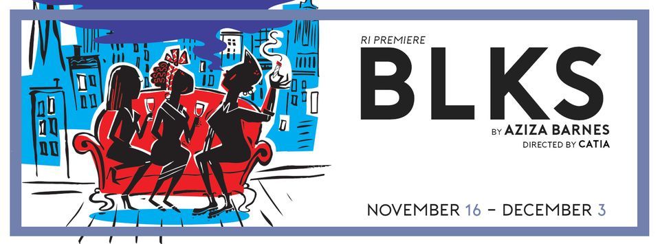 RI premiere of "BLKS" by Aziza Barnes, Burbage Theatre Co, Pawtucket ...