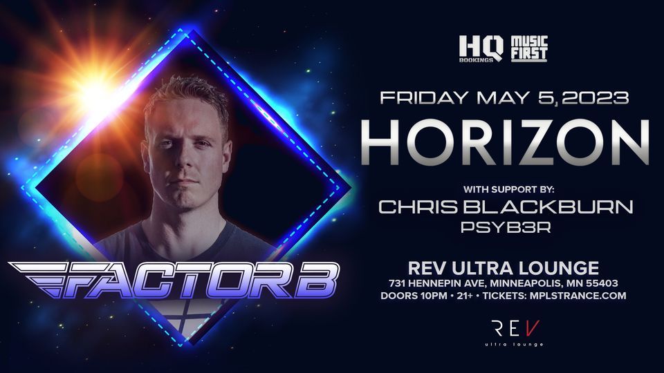 Horizon: Factor B @ Rev Ultra Lounge, Rev Ultra Lounge, Minneapolis ...