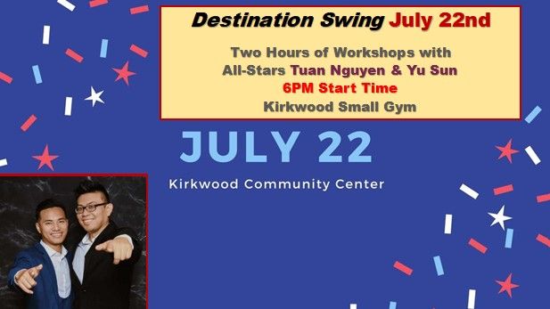 Destination Swing: 6PM July 22nd at Kirkwood Community Small Gym ...