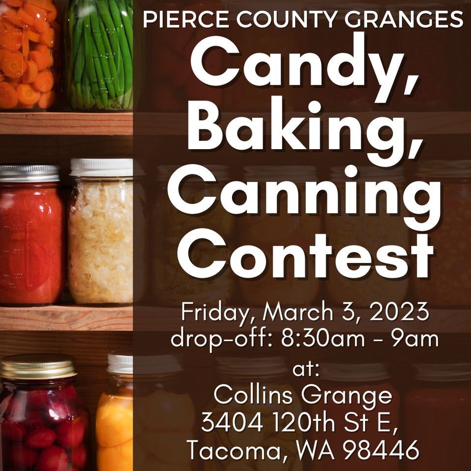 Candy, Baking, Canning Contest, Collins Grange, Puyallup, 3 March 2023 ...