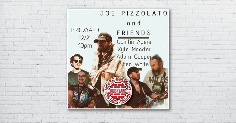 Joe Pizzolato & Friends - LIVE at The Brickyard on Dauphin Street ...