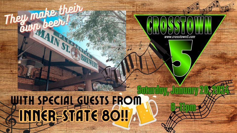 Crosstown 5 back at Main St. Brewery with special guests!, Main Street ...