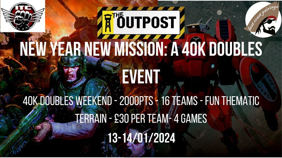 New Year, New Mission. A 40k Doubles Weekend., The Outpost (Sheffield ...