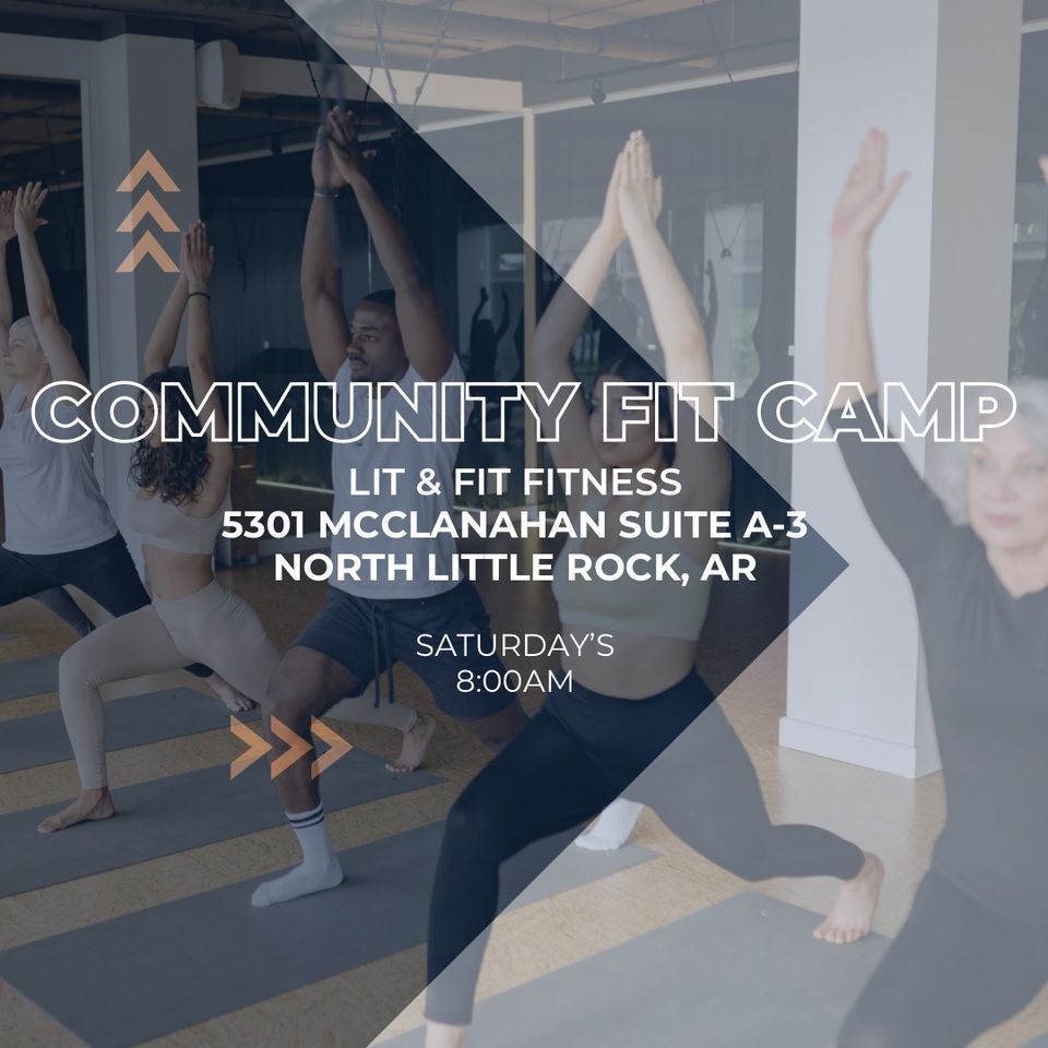 NLR- Community Fit Camp, Lit & Fit Fitness, North Little Rock, 20 ...