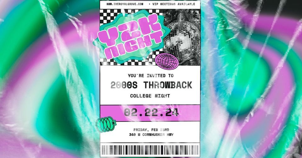COLLEGE NIGHT | Y2K THEME, The Royal Grove, Lincoln, 22 February 2024 ...