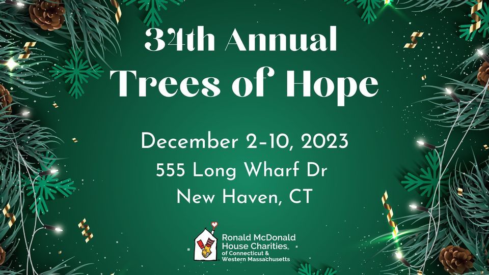 34th Annual Trees of Hope, Supporting Ronald McDonald House of CT, 555 ...