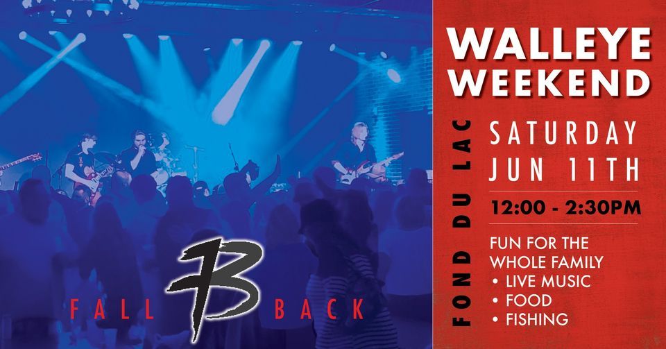 FallBack Rocks Walleye Weekend!, Lakeside Park, Fond Du Lac, 11 June ...