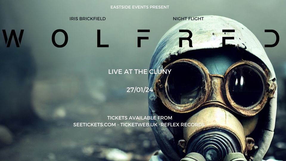 WOLFRED, Iris Brickfield + Night Flight @ The Cluny, The Cluny ...