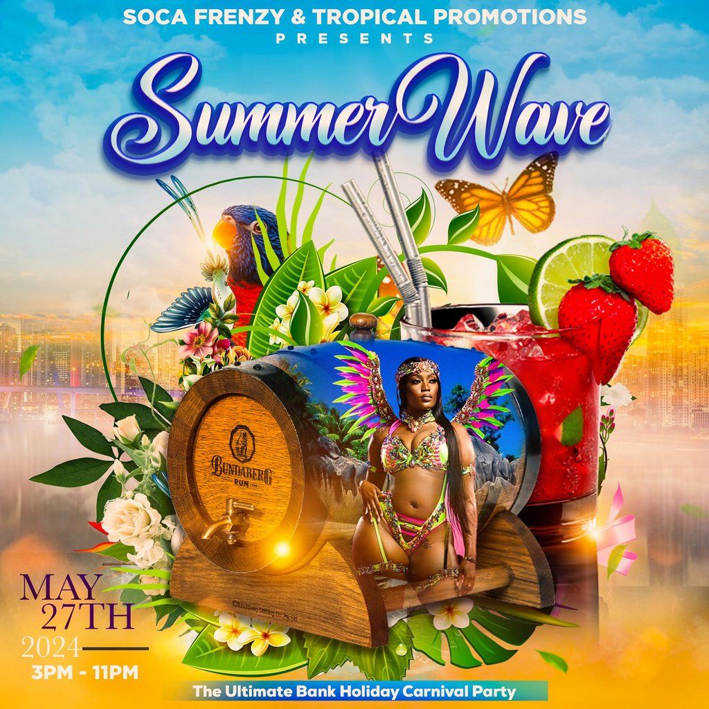 Summer Wave - The Ultimate Bank Holiday Carnival Party, Eight ...