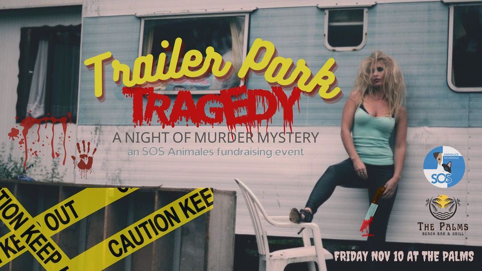 SOS Trailer Park Tragedy Murder Mystery, The Palms Beach Bar & Grill ...