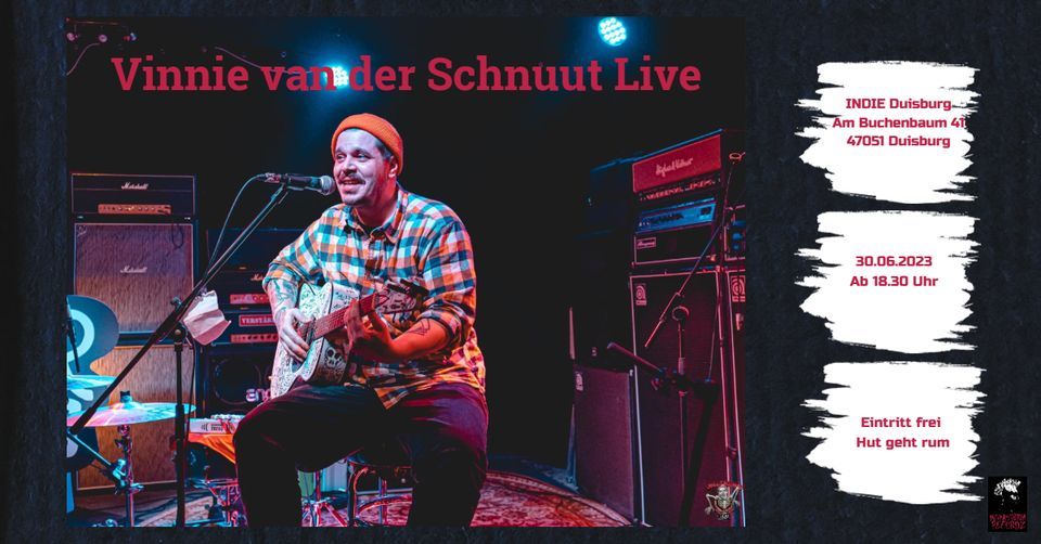 Vinnie van der Schnuut Live im INDIE, Am Buchenbaum 41, 47051 Duisburg ...