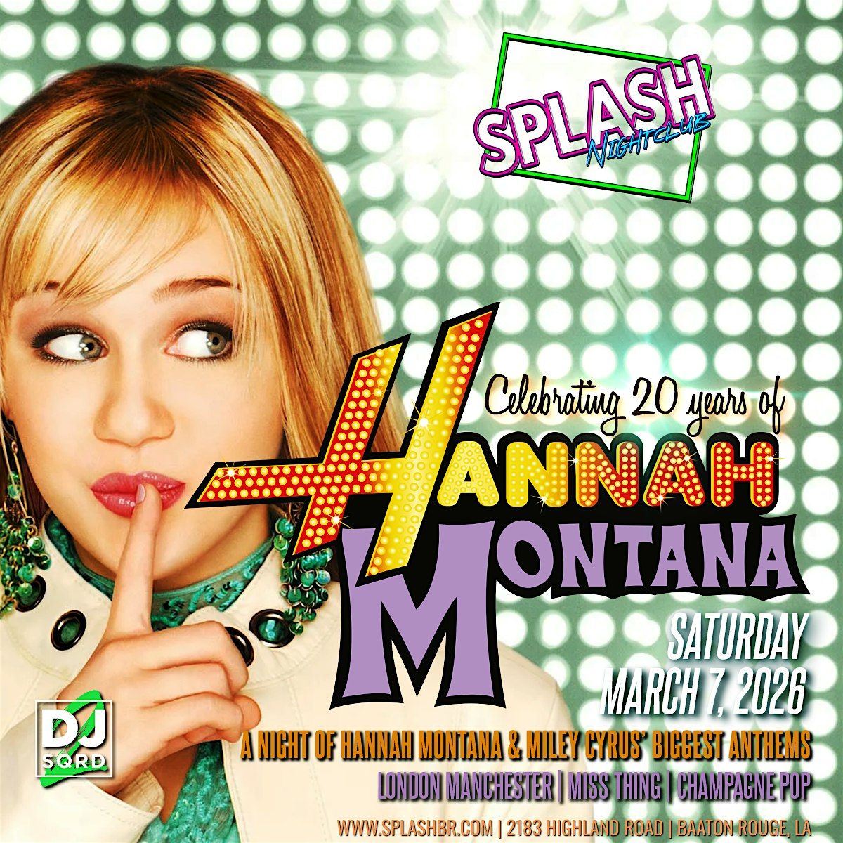 Hannah Montana / Miley Cyrus Night, SPLASH NIGHTCLUB, Baton Rouge, 7 ...
