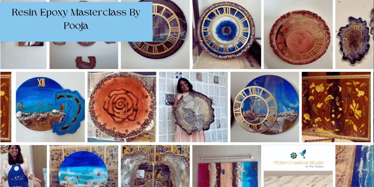 Masterclass : Resin Epoxy -The Art and The Craft, Posh Creative Studio ...