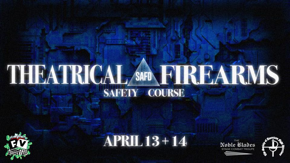 SAFD Theatrical Firearms Safety Course, Silver Spring Black Box, April ...