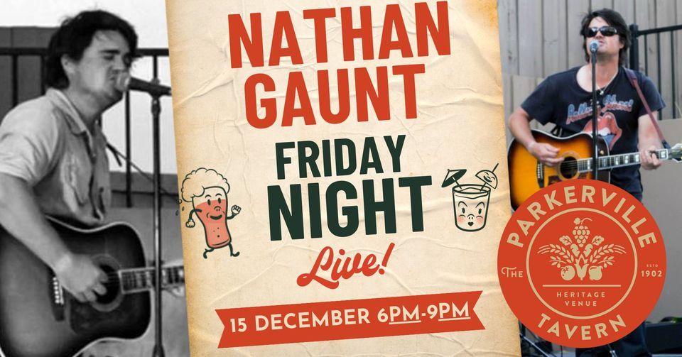 Friday Night Music with Nathan Gaunt, The Parkerville Tavern, Henley ...