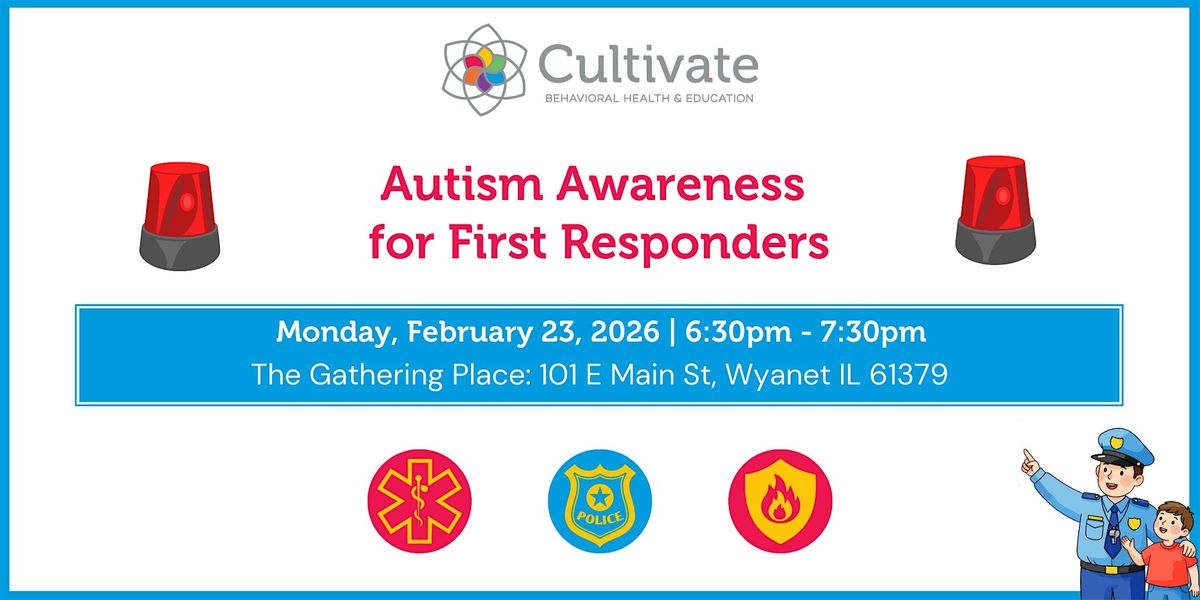 Autism Awareness for First Responders, 101 E Main St, Wyanet, 23 ...