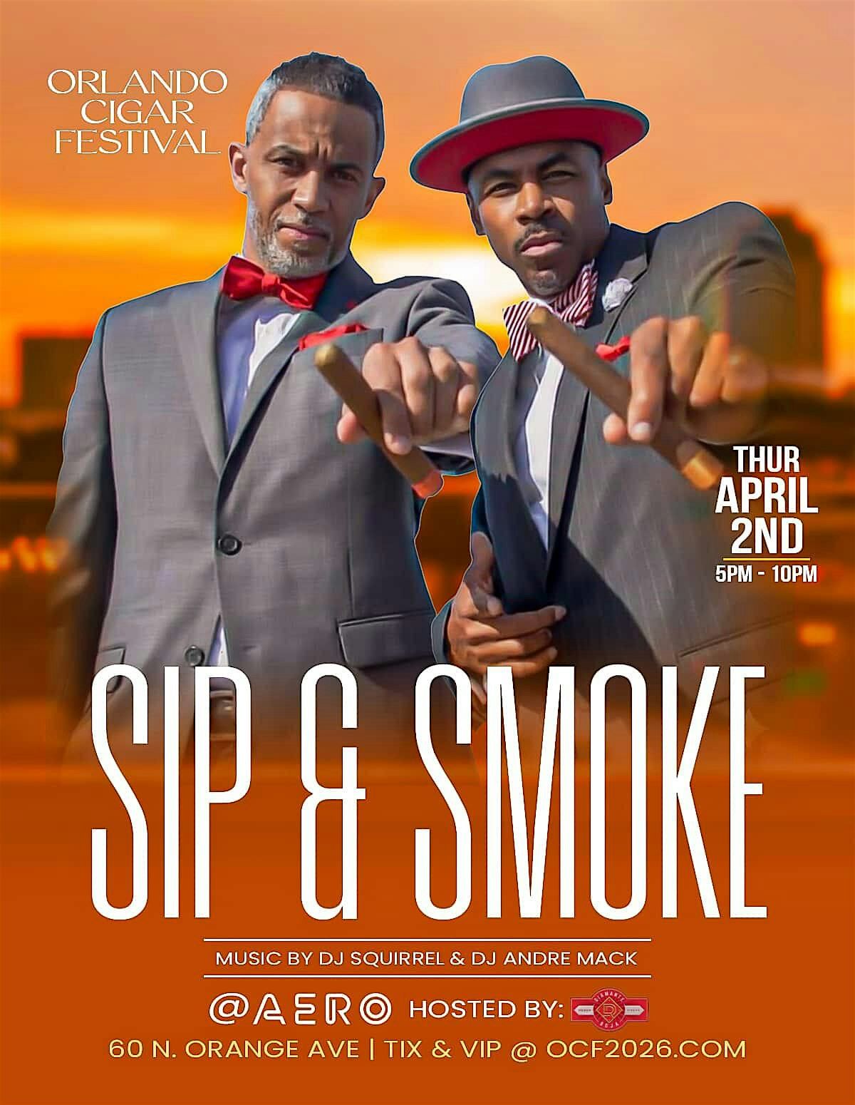Orlando Cigar Festival 2026 - SIP & Smoke @ Aero Rooftop Lounge, Aero ...
