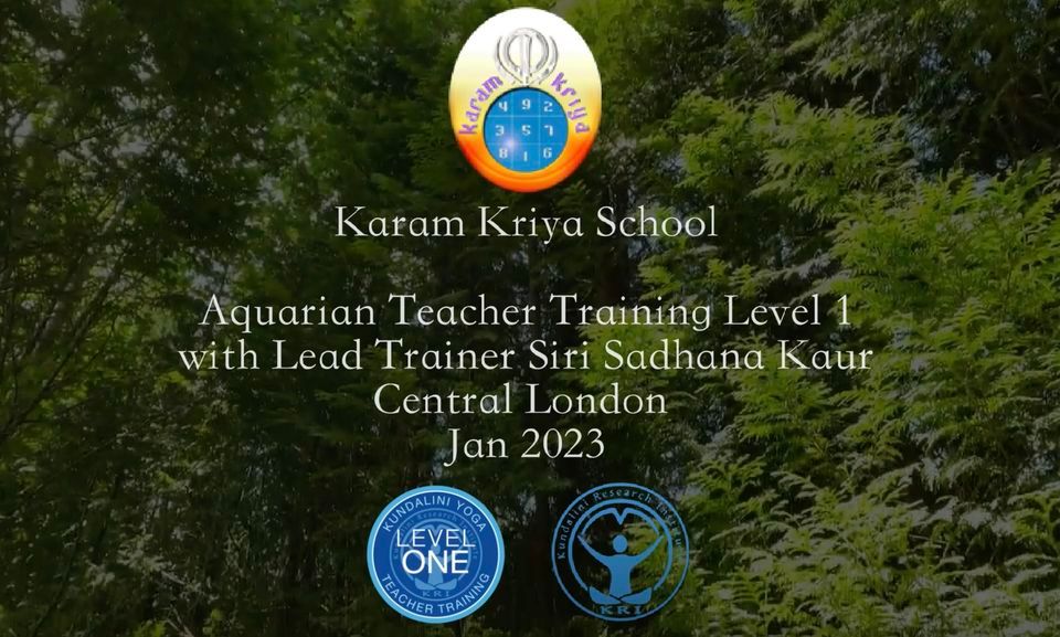 Level 1 Aquarian Teacher training with Karam Kriya School - with lead trainer Siri Sadhana Kaur ...