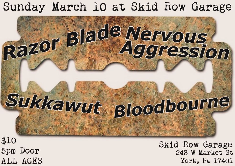 Razor Blade, Nervous Aggression, Sukkawut, and Bloodbourne at Skid Row ...