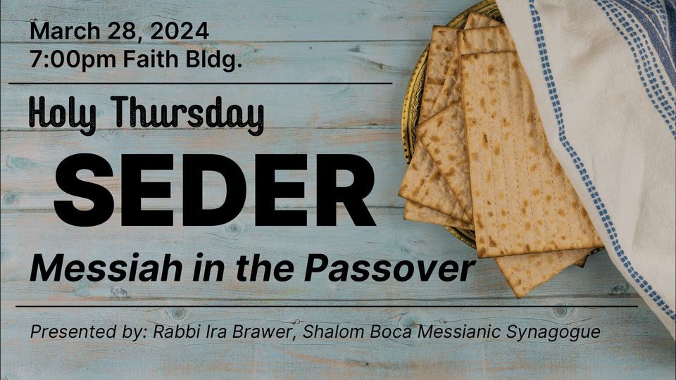 First Church Coral Springs Holy Thursday Seder , 8650 West Sample Rd ...