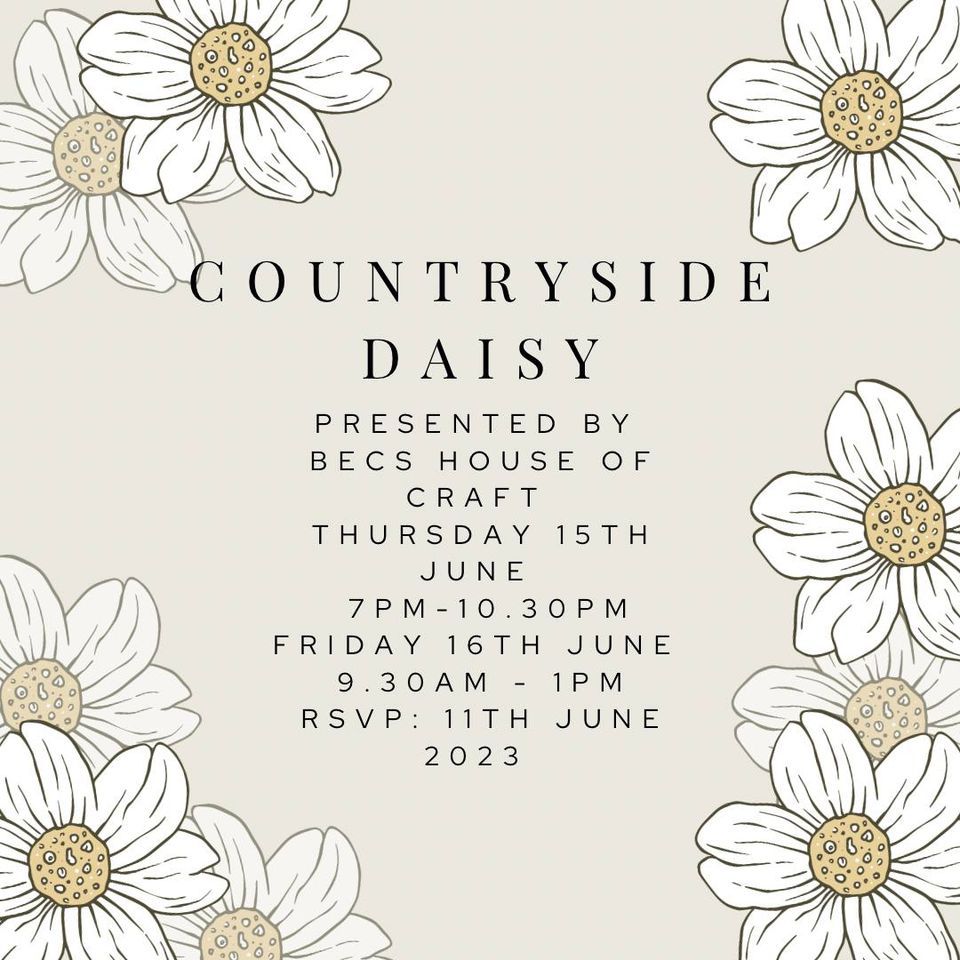 Countryside Daisy Card Class, Bec's House Of Craft, Berwick, 15 June to ...
