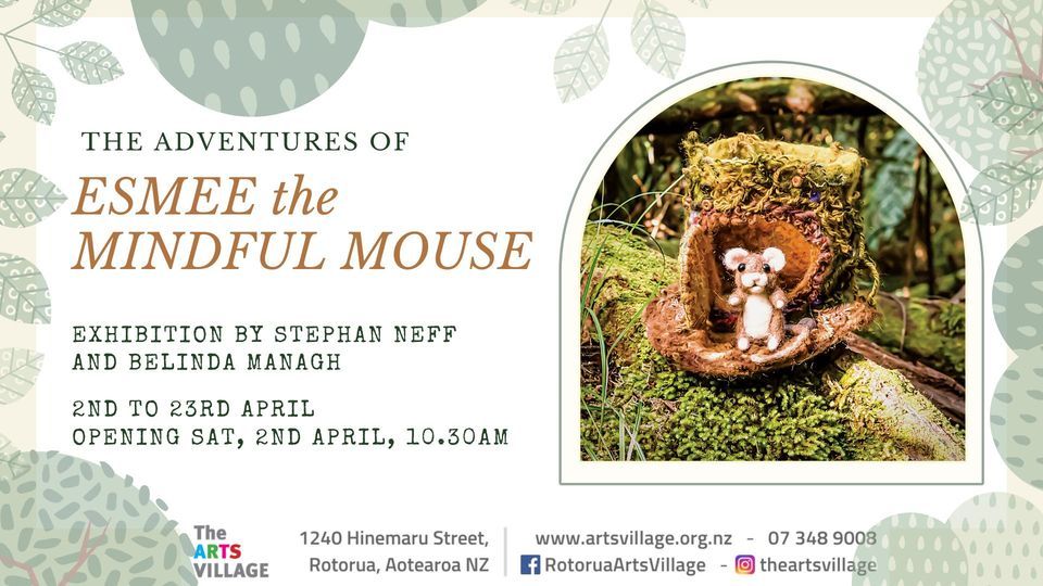 The Adventures of Esmee the Mindful Mouse: Exhibition by Stephan Neff ...
