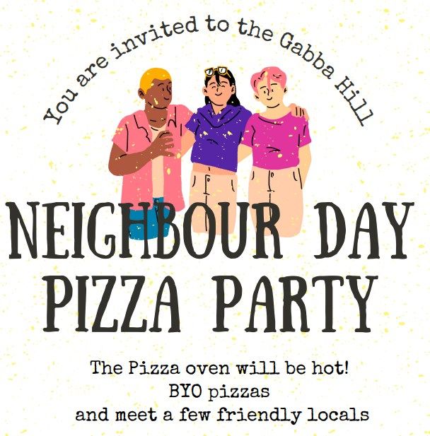 Gabba Hill Neighbour Day Pizza Party, Gabba Hill Community Garden ...
