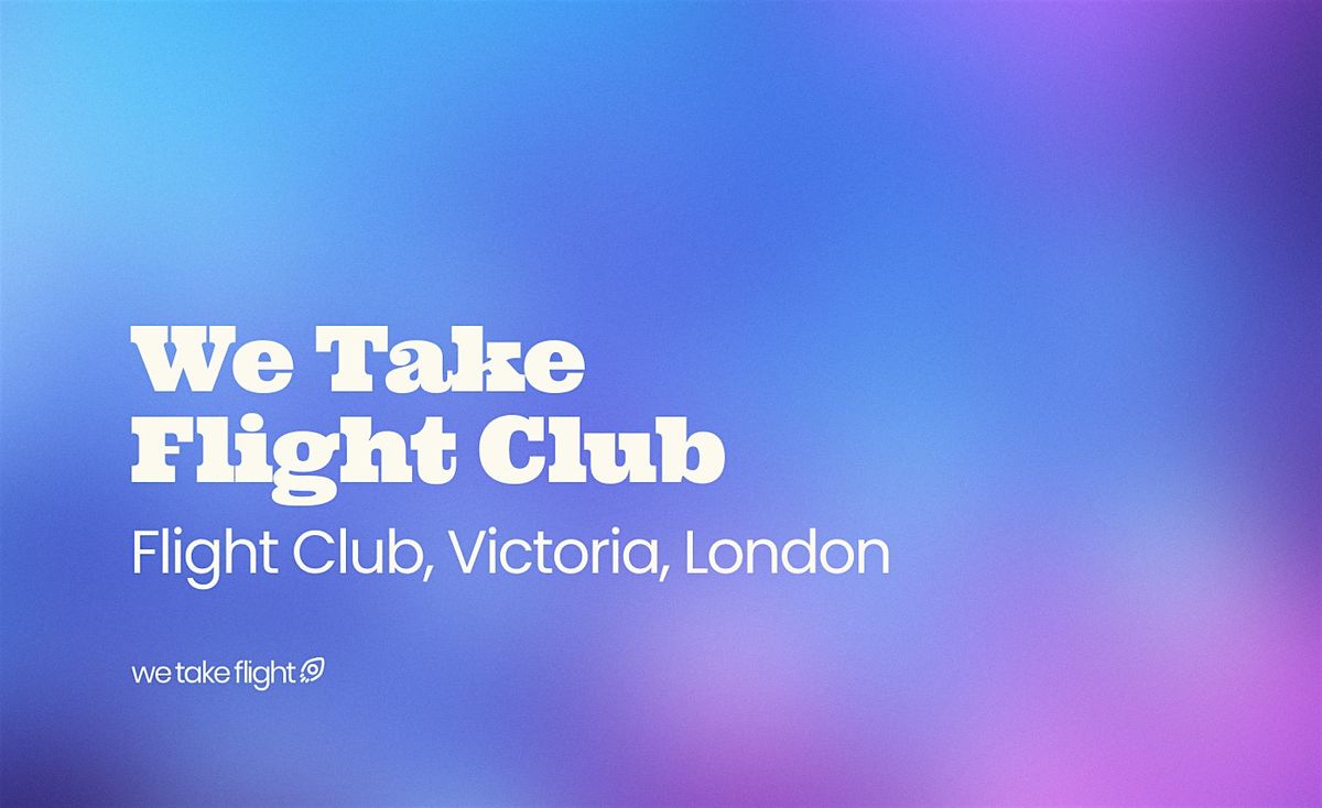 We Take Flight Club - Flight Club, Victoria, London, Flight Club ...